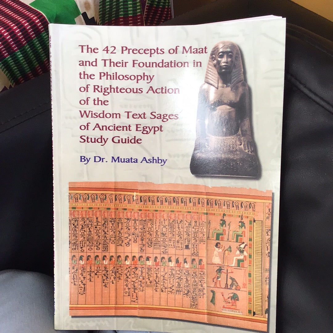 The 42 precepts of Maat and their foundation and a philosophy of right ...
